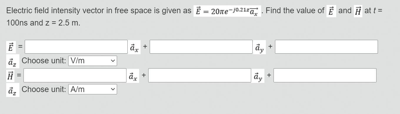 Solved = Electric field intensity vector in free space is | Chegg.com