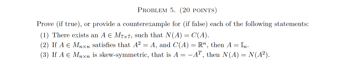 Solved PROBLEM 5. (20 POINTS) Prove (if true), or provide a | Chegg.com