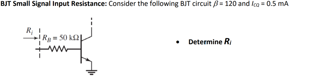 Solved BJT Small Signal Input Resistance: Consider the | Chegg.com