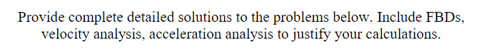 Solved Subject: VECTOR DYNAMICS 3. Please Follow the | Chegg.com