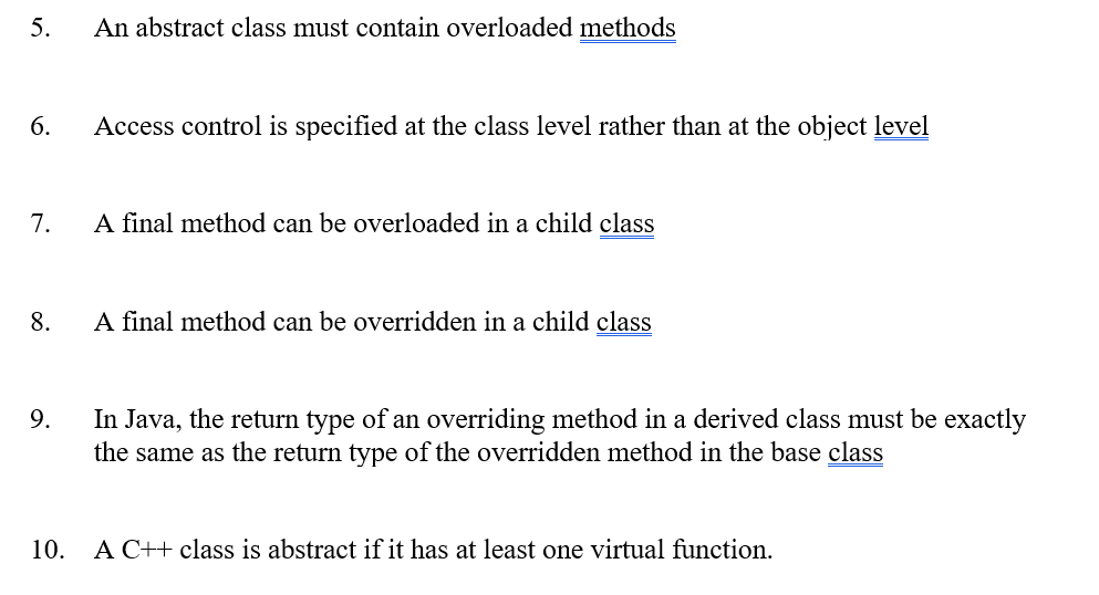 Solved 5. An abstract class must contain overloaded methods | Chegg.com
