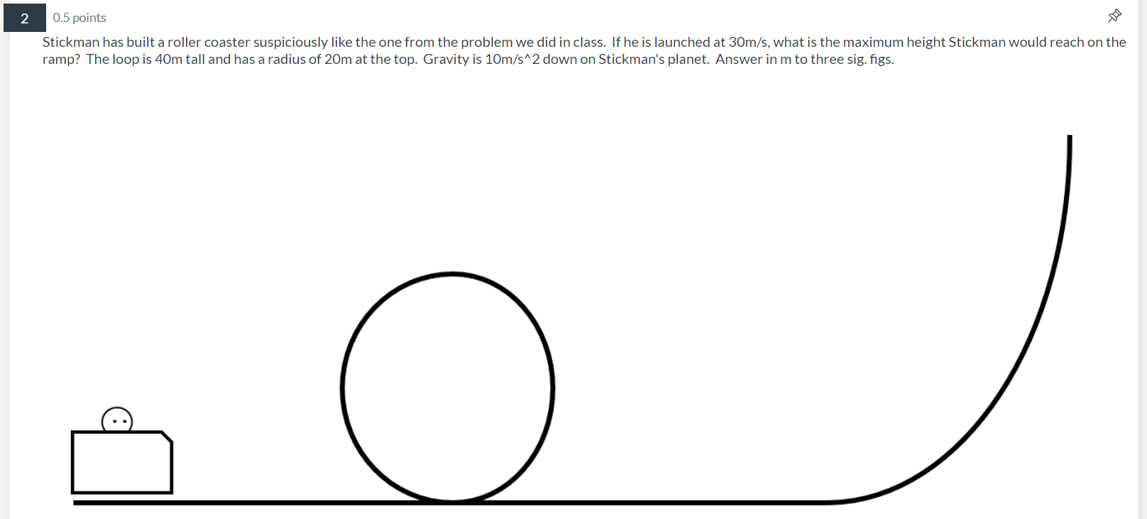 Solved 2 0.5 points Stickman has built a roller coaster | Chegg.com