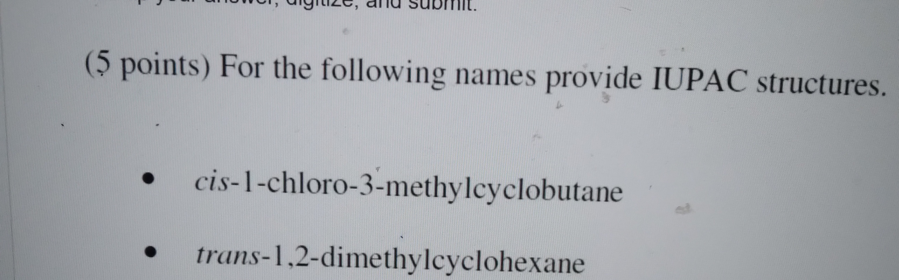 Solved ( 5 points) For the following names provide IUPAC | Chegg.com