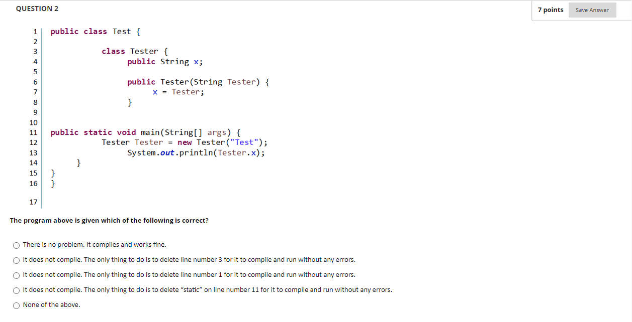 Solved QUESTION 2 7 points Save Answer 1 public class Test { | Chegg.com