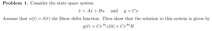 Solved Problem 1. ﻿Consider the state space systemx˙=Ax+Bu, | Chegg.com