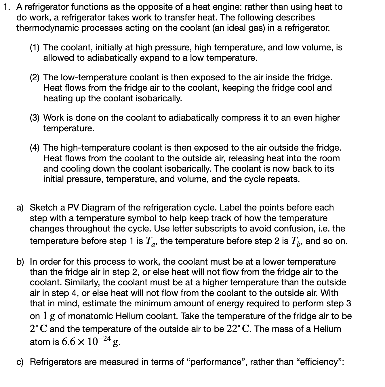 Solved by an EXPERT A refrigerator functions as ﻿the opposite of ﻿a heat | Chegg.com
