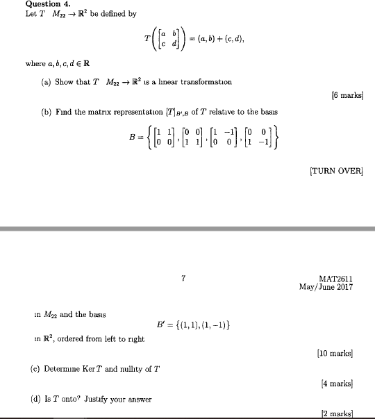 Solved Question 4. Let T M22 → R2 be defined by "(le aj)=(a, | Chegg.com