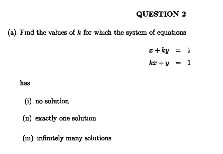 Solved QUESTION 2 (a) Find the values of k for which the | Chegg.com