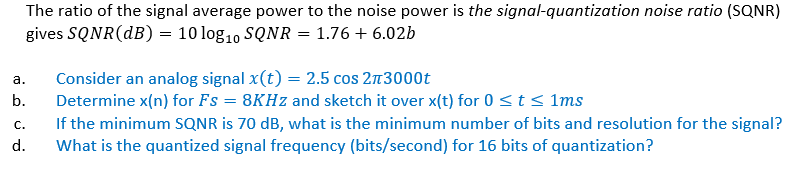 Solved The ratio of the signal average power to the noise | Chegg.com