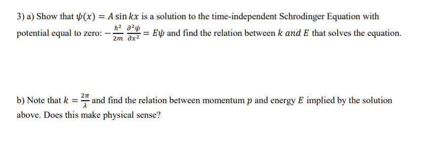 Solved 3) a) Show that y(x) = A sin kx is a solution to the | Chegg.com