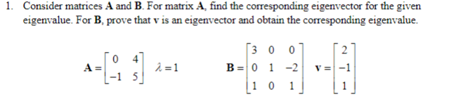 Solved Consider matrices A and B. For matrix A, find the | Chegg.com