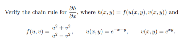 Solved ah Verify the chain rule for where h(x,y) = f(u(x,y), | Chegg.com