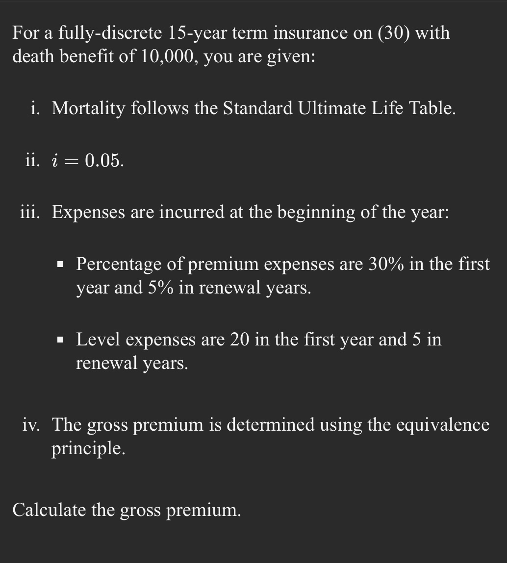 Solved For a fully-discrete 15-year term insurance on (30) | Chegg.com
