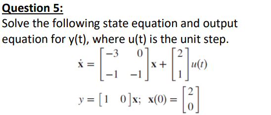 Solved Solve the following state equation and output | Chegg.com