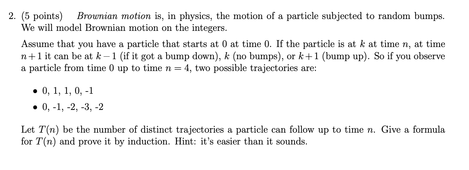 Solved 2. (5 points) Brownian motion is, in physics, the | Chegg.com