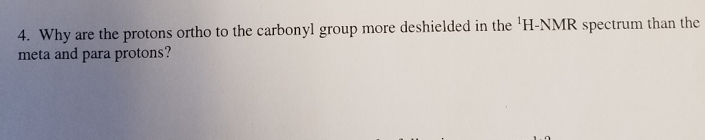Solved Why are the protons ortho to the carbonyl group more | Chegg.com