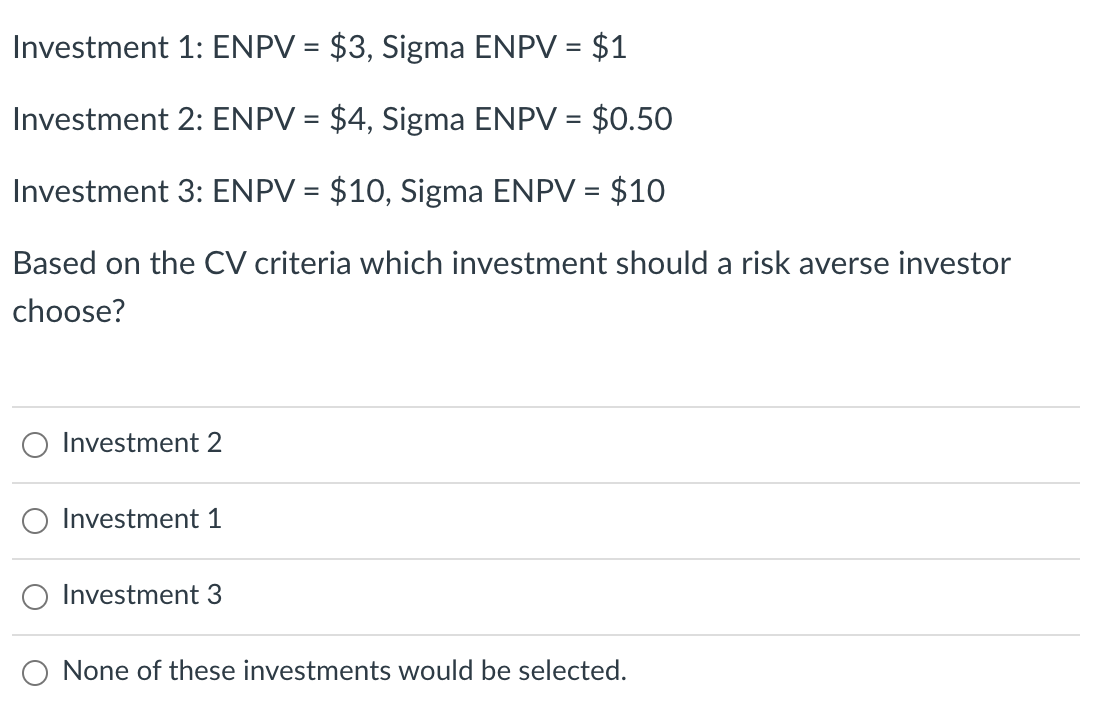 Solved Investment 1: ENPV = $3, Sigma ENPV = $1 Investment | Chegg.com