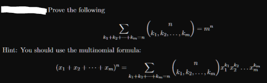 Solved Prove the following ∑k1+k2+⋯+km=n(nk1,k2,…,km)=mn | Chegg.com