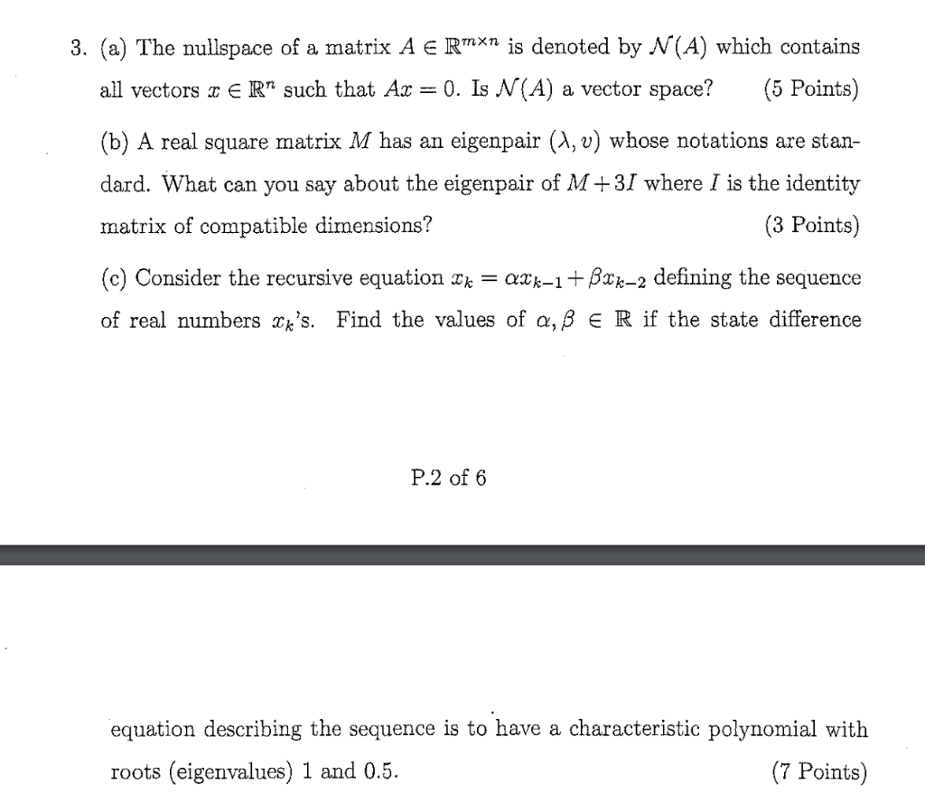 Solved 3. (a) The nullspace of a matrix A∈Rm×n is denoted by | Chegg.com