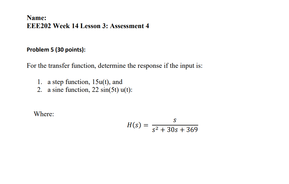 Solved Problem 5 (30 points): For the transfer function, | Chegg.com