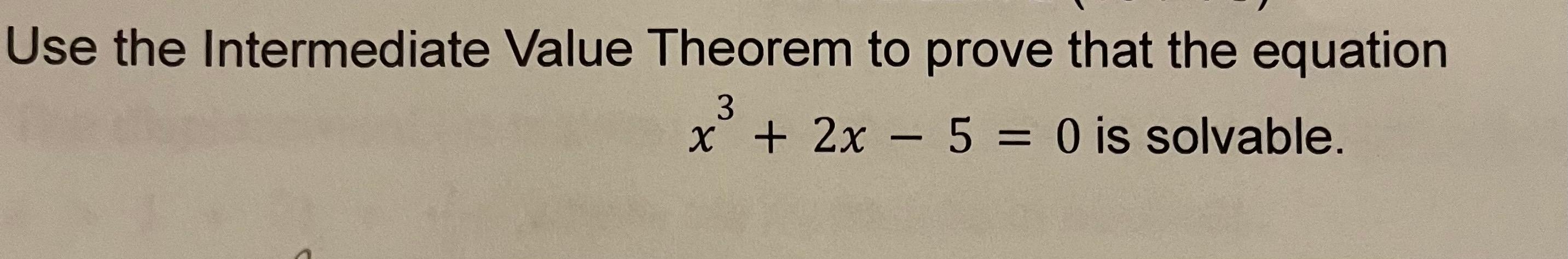 Solved Use the Intermediate Value Theorem to prove that the | Chegg.com