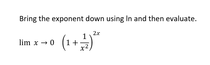 Solved Bring the exponent down using In and then evaluate. | Chegg.com