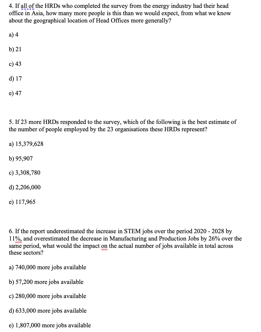 The number of employees employed by the large global | Chegg.com