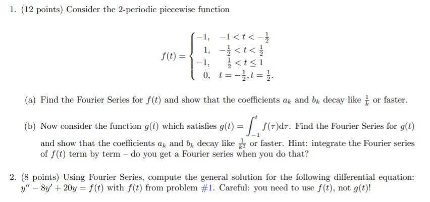 Solved 1. (12 points) Consider the 2-periodic piecewise | Chegg.com