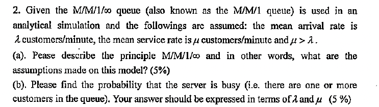 Solved 2. Given the M/M/1/∞ queue (also known as the M/M/1 | Chegg.com