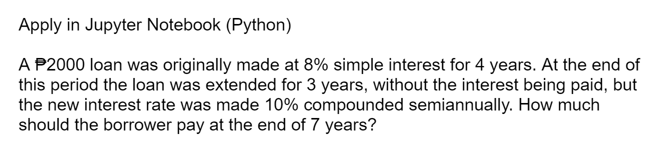 Solved Apply in Jupyter Notebook (Python) A P 2000 loan was | Chegg.com