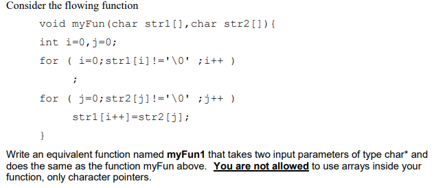 Solved Consider the flowing function void myFun (char | Chegg.com