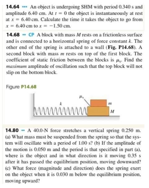 Solved 14.64 * An object is undergoing SHM with period | Chegg.com