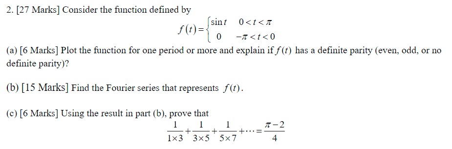 Solved 2. [27 Marks] Consider the function defined by sint 0 | Chegg.com