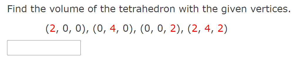 Solved Find the volume of the tetrahedron having the given | Chegg.com