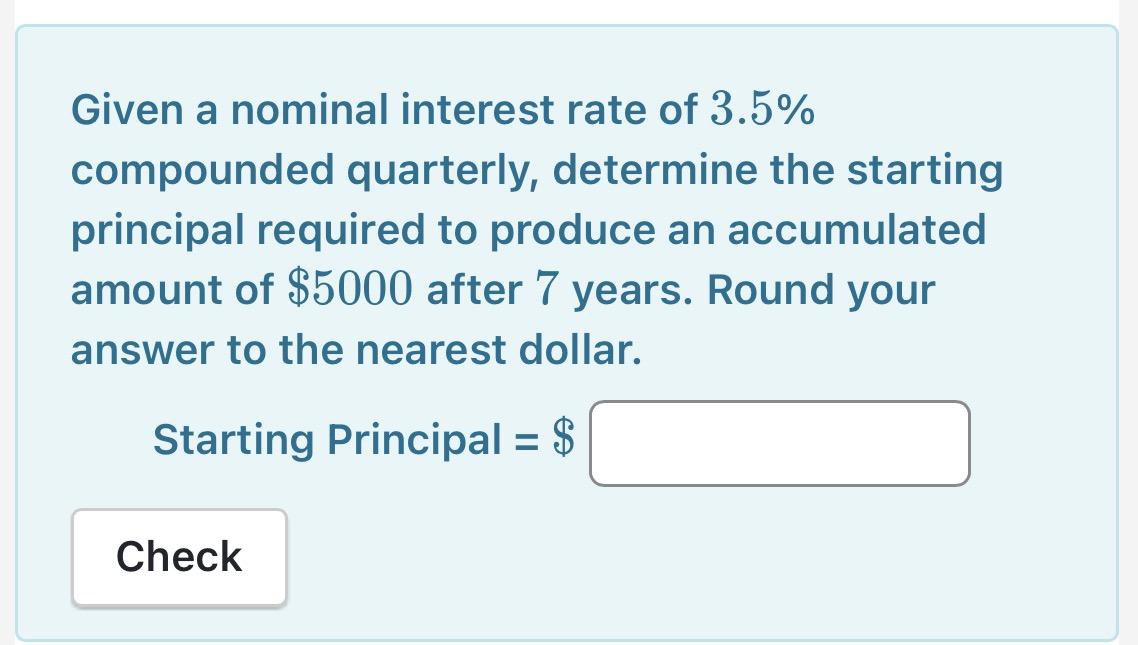Solved Given a starting principal of $15000, and a nominal | Chegg.com