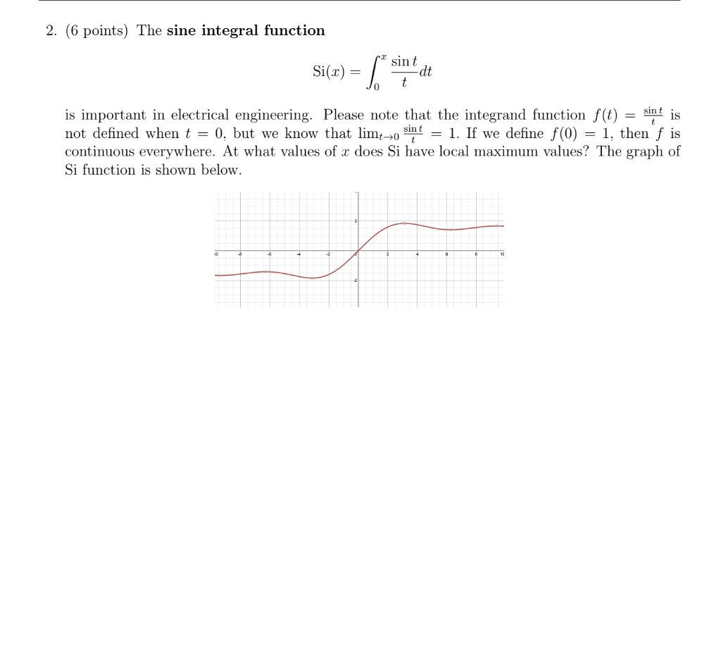 Solved 2. (6 points) The sine integral function Si(x) = Ś | Chegg.com
