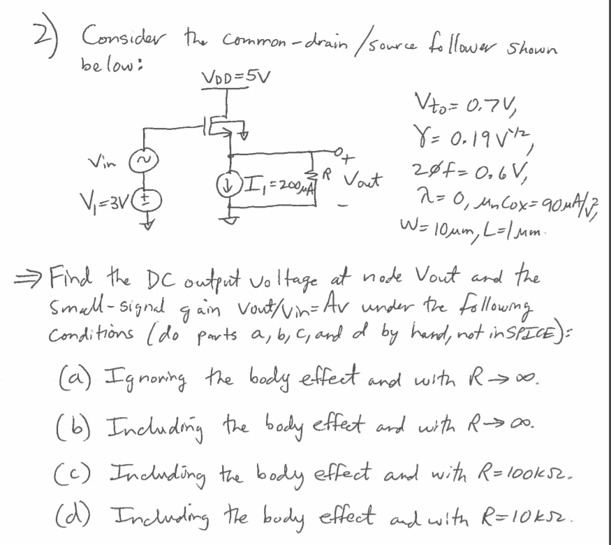 Solved Consider below: the common-drain /source follower | Chegg.com