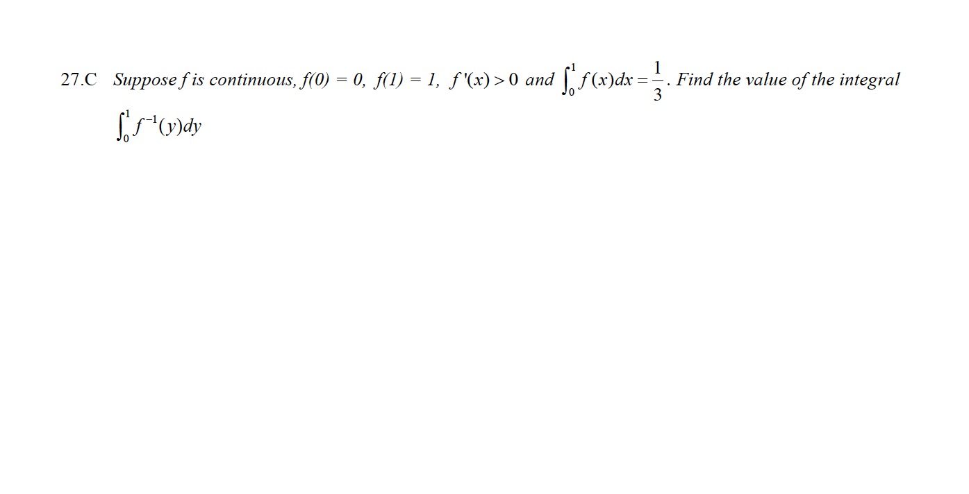 Solved 7.C Suppose f is continuous, f(0)=0,f(1)=1,f′(x)>0 | Chegg.com