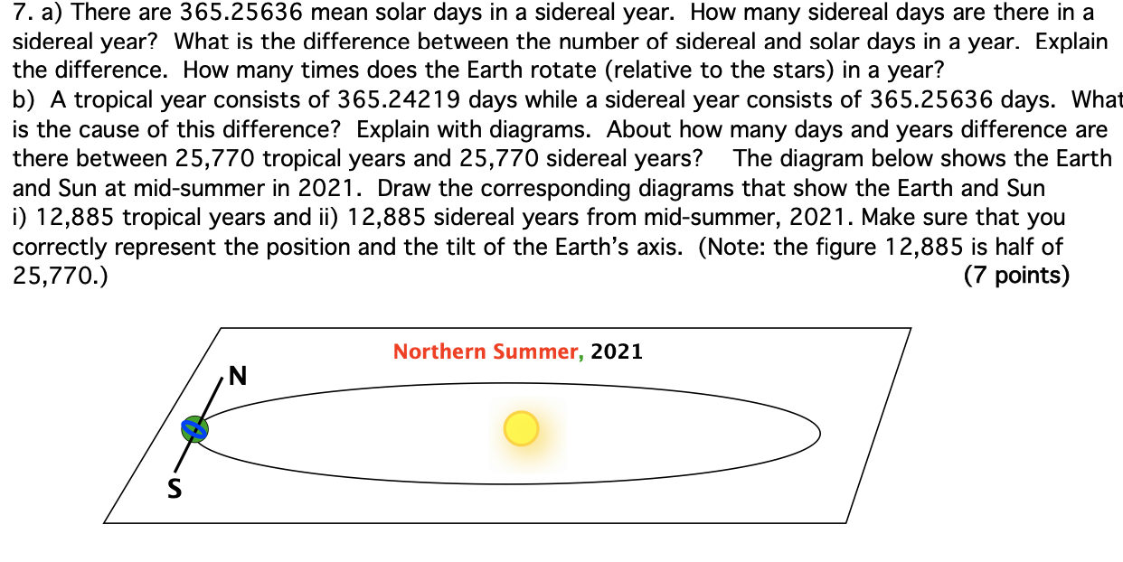 Solved 7. a) There are 365.25636 mean solar days in a | Chegg.com
