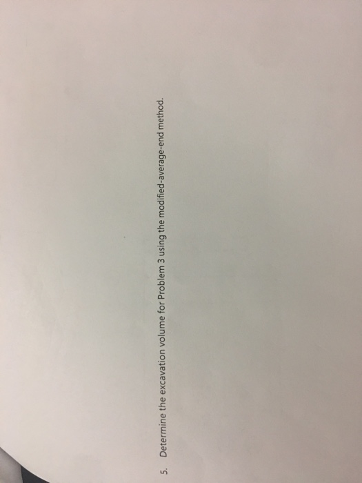 Solved Determine the excavation volume for Problem 3 using | Chegg.com