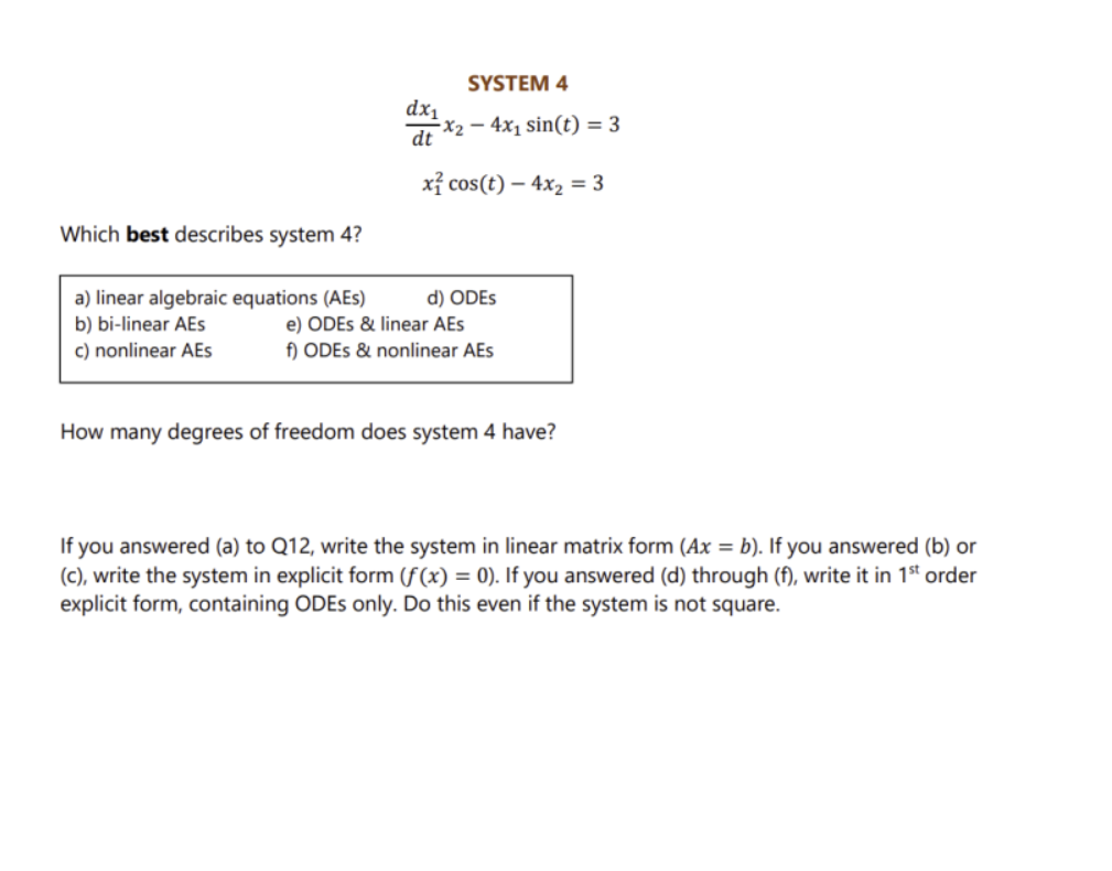 Solved SYSTEM 4 dtdx1x2−4x1sin(t)=3x12cos(t)−4x2=3 Which | Chegg.com