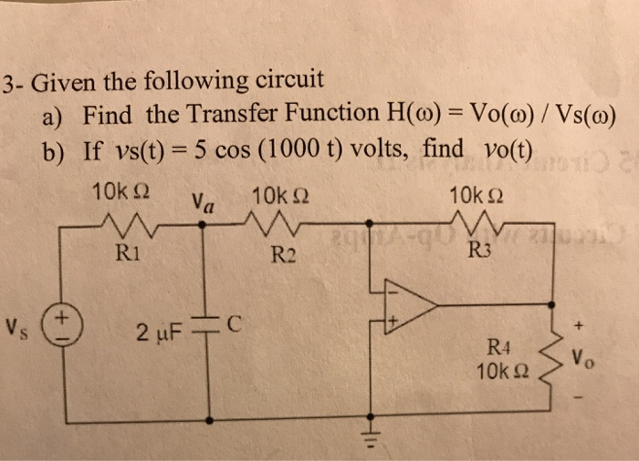 Solved Given the following circuit a) Find the Transfer | Chegg.com