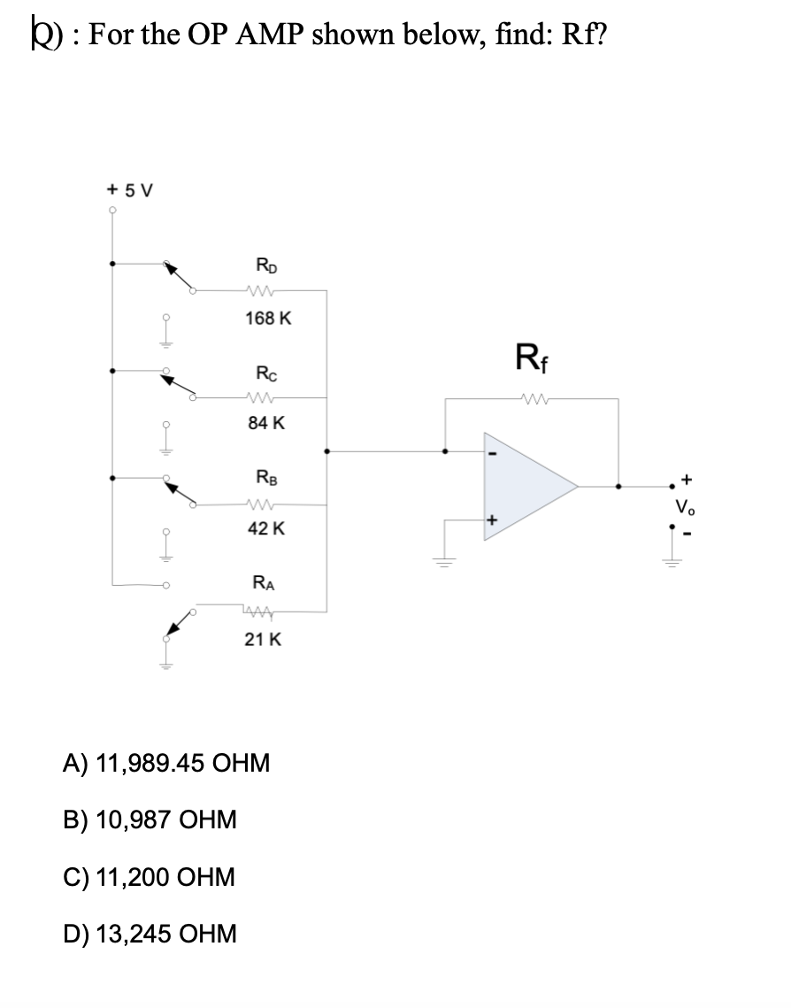 Solved k): For the OP AMP shown below, find: Rf? + 5 V RO w | Chegg.com
