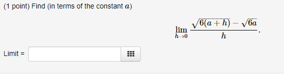 Solved (1 point) Find (in terms of the constant a) lim h 0 | Chegg.com