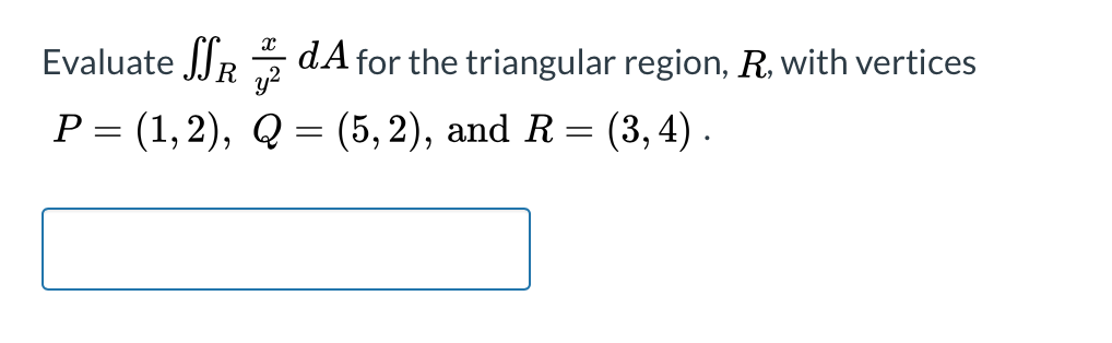 Solved Evaluate SSR dA for the triangular region, R, with | Chegg.com