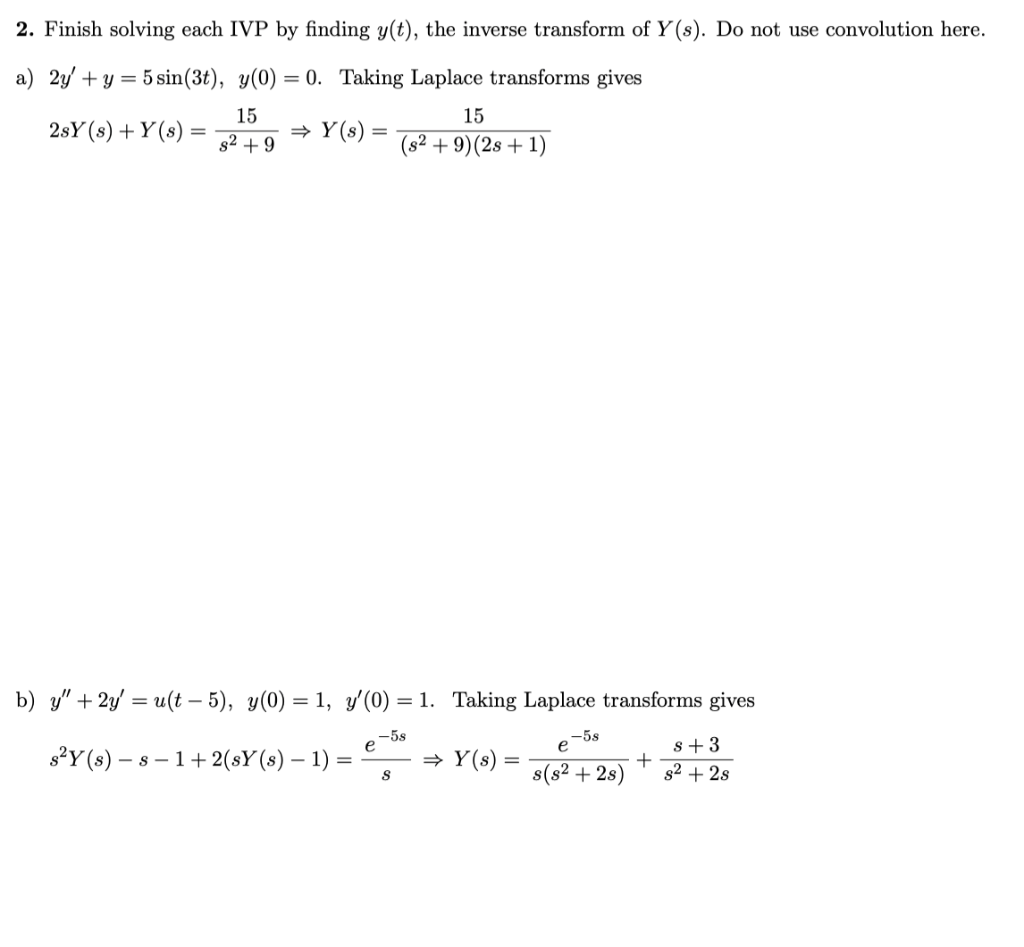 Solved 2. Finish solving each IVP by finding y(t), the | Chegg.com Solved 2. Finish solving each IVP by finding y(t), the | Chegg.com