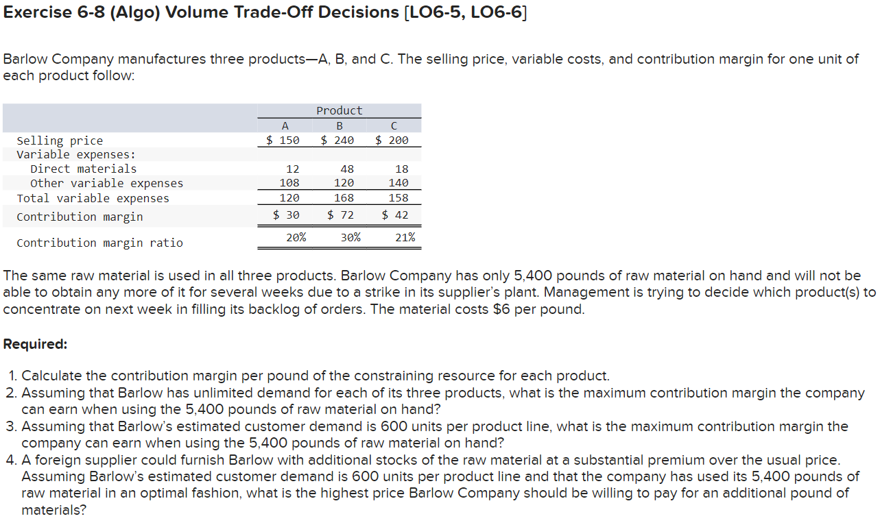 Solved Exercise 6-8 (Algo) ﻿Volume Trade-Off Decisions | Chegg.com