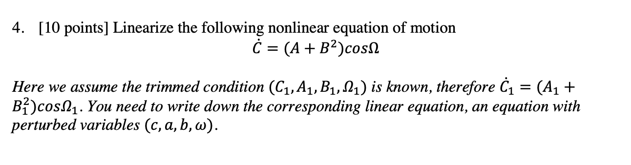Solved 4. [10 points] Linearize the following nonlinear | Chegg.com