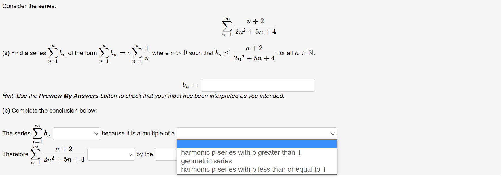 Solved Consider the series: ∑n=1∞2n2+5n+4n+2 (a) Find a | Chegg.com