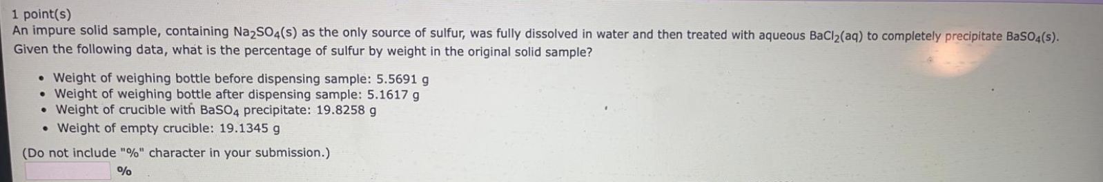 Solved 1 point(s) An impure solid sample, containing | Chegg.com
